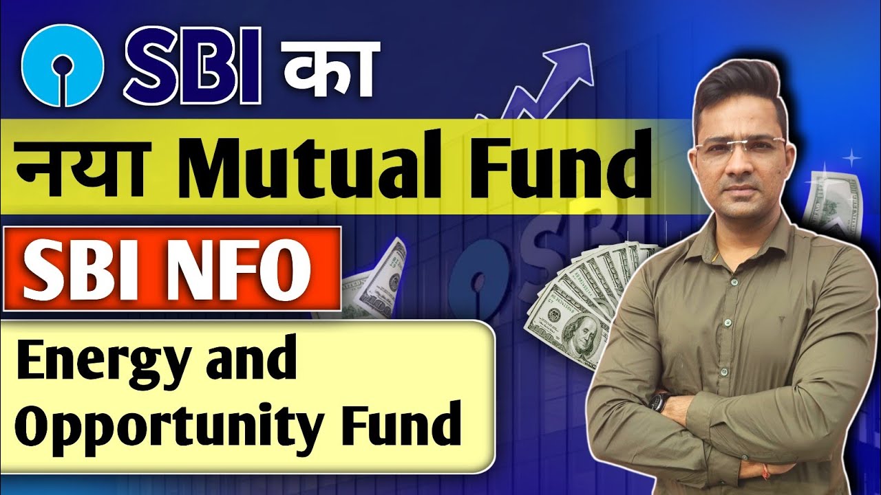 Sbi energy Opportunity fund|sbi nfo energy review - YouTube