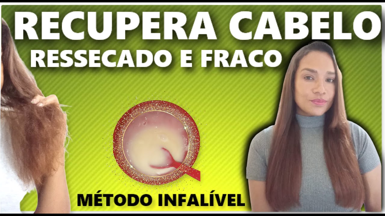 COMO RECUPERAR CABELO RESSECADO E FRACO (método infalível ) - YouTube