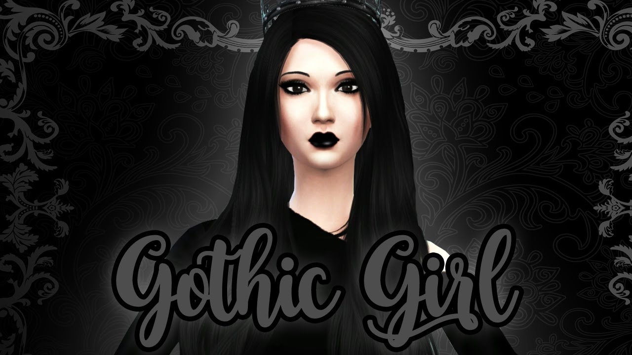 GAROTA GÓTICA! (GOTHIC GIRL) THE SIMS 4 - CREATE A SIM - YouTube