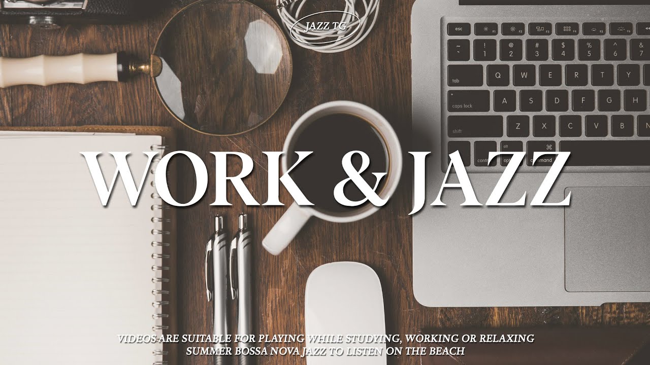 WORK & STUDY JAZZ | Positive JAZZ For Morning & Good Mood 🎷 Background ...