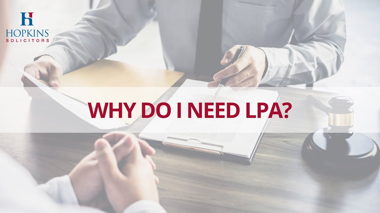 Wills, LPAs and Probate: Why do I need LPA? - YouTube
