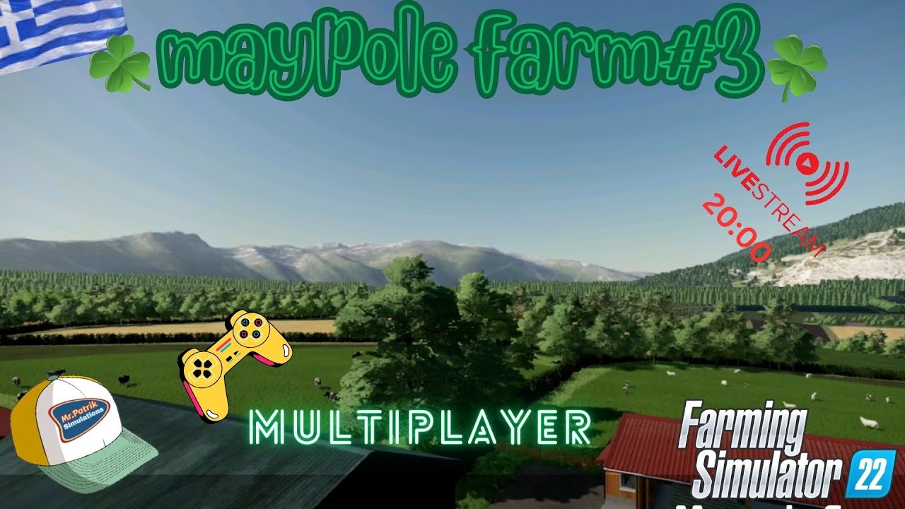 FARMING SIMULATOR 22- MAYPOLE FARM-ΜΕ ΚΑΛΗ ΠΑΡΕΑ ΚΑΙ ΧΩΡΙΣ ΛΕΦΤΑ -LIVE ...