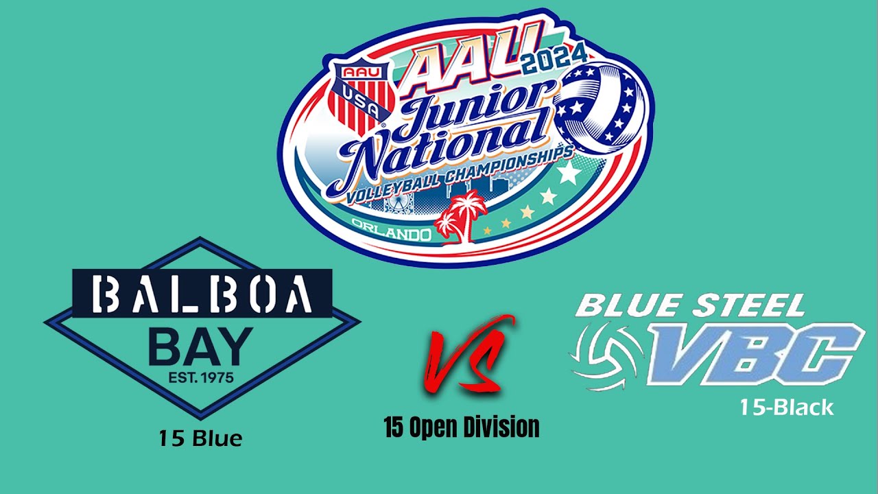 Balboa Bay 15 Blue vs Blue Steel VBC (AAU 2024 National 15 Open) - YouTube