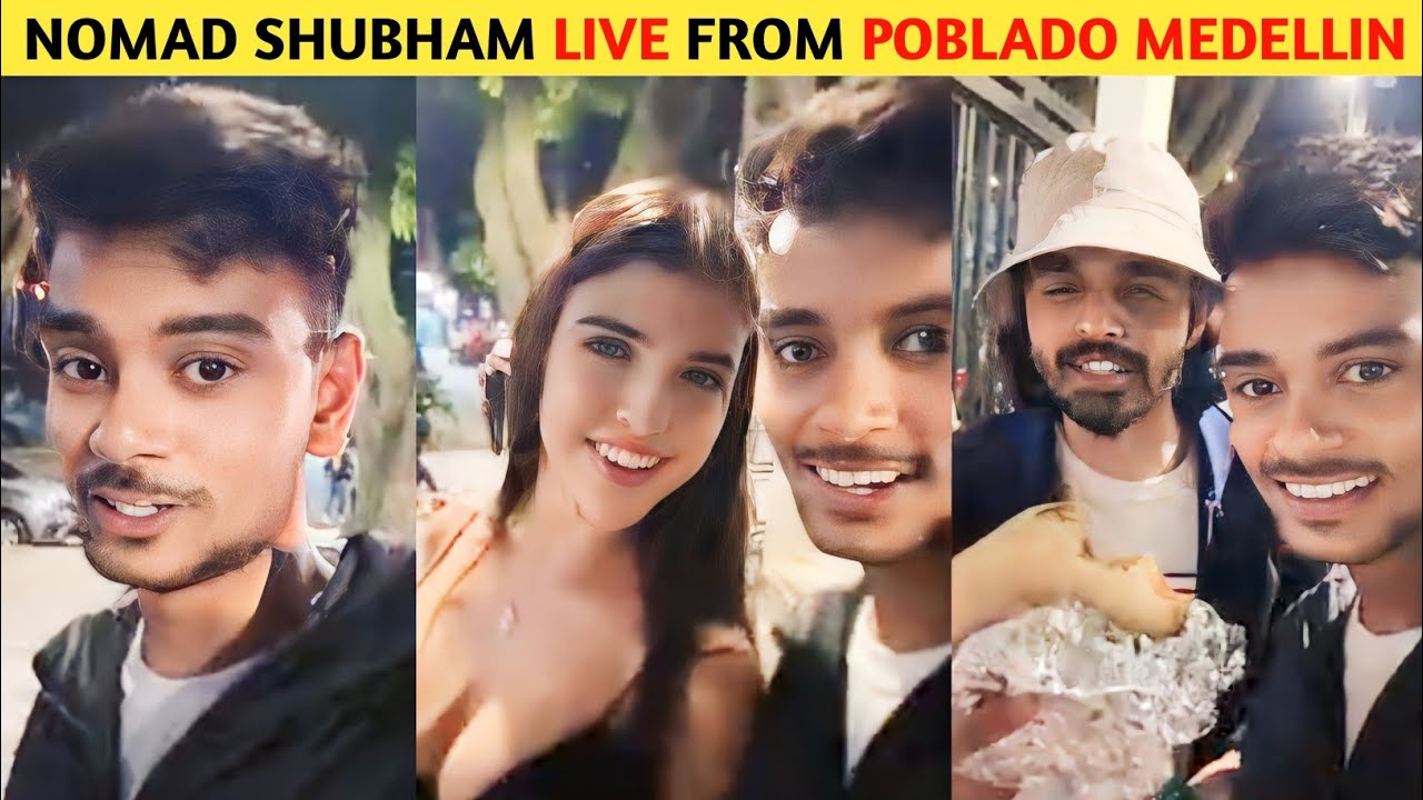 NOMAD SHUBHAM LIVE FROM POBLADO MEDELLIN WITH FRIEND#nomadshubham #nomadshubhamlive# ...