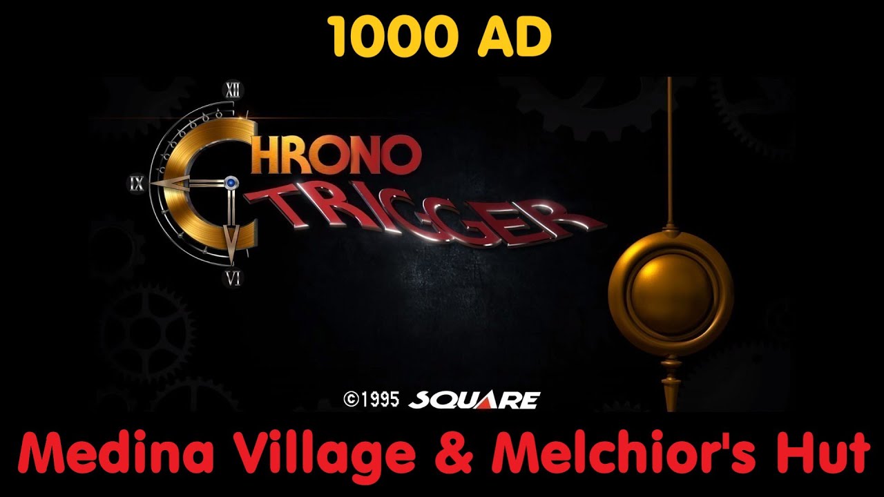 Chrono Trigger - 1000 AD - Medina Village & Melchior's Hut - 17 - YouTube