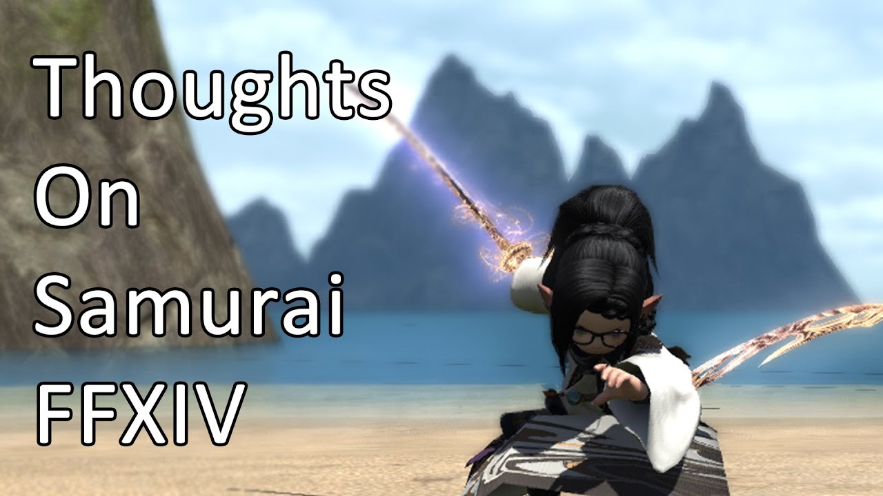 Thoughts On Samurai - FFXIV - YouTube