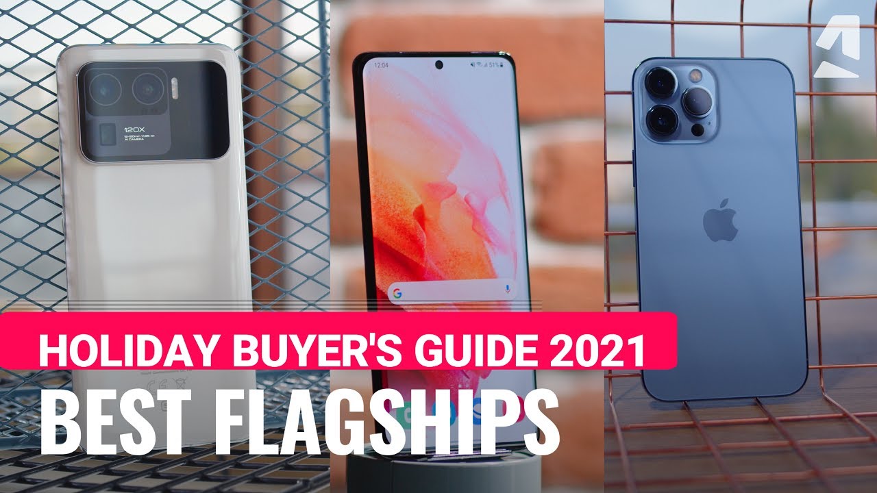 Buyer's Guide: The best flagships and & flagship killers to get ...