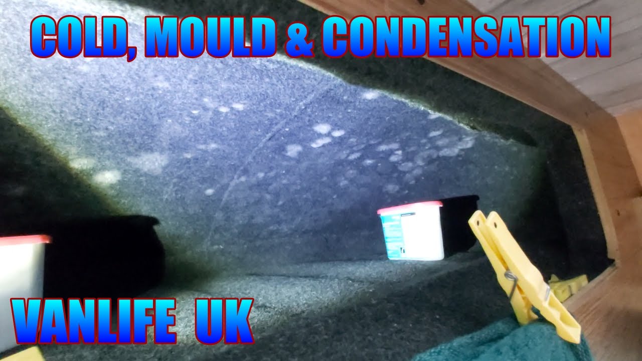 Cold, Mould & Condensation - VANLIFE UK - YouTube