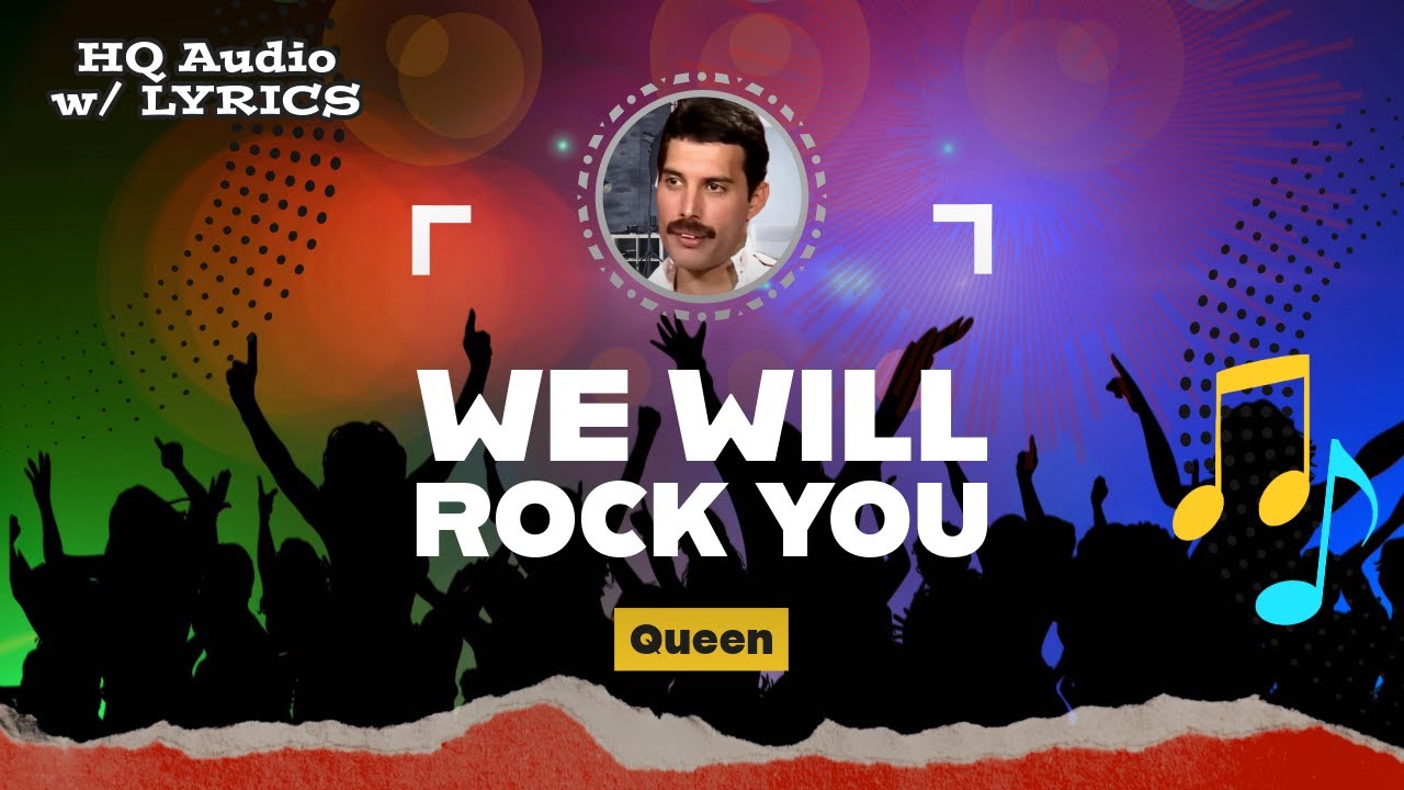 WE WILL ROCK YOU – HQ Audio with Lyrics | Queen – Freddie Mercury (1977 ...