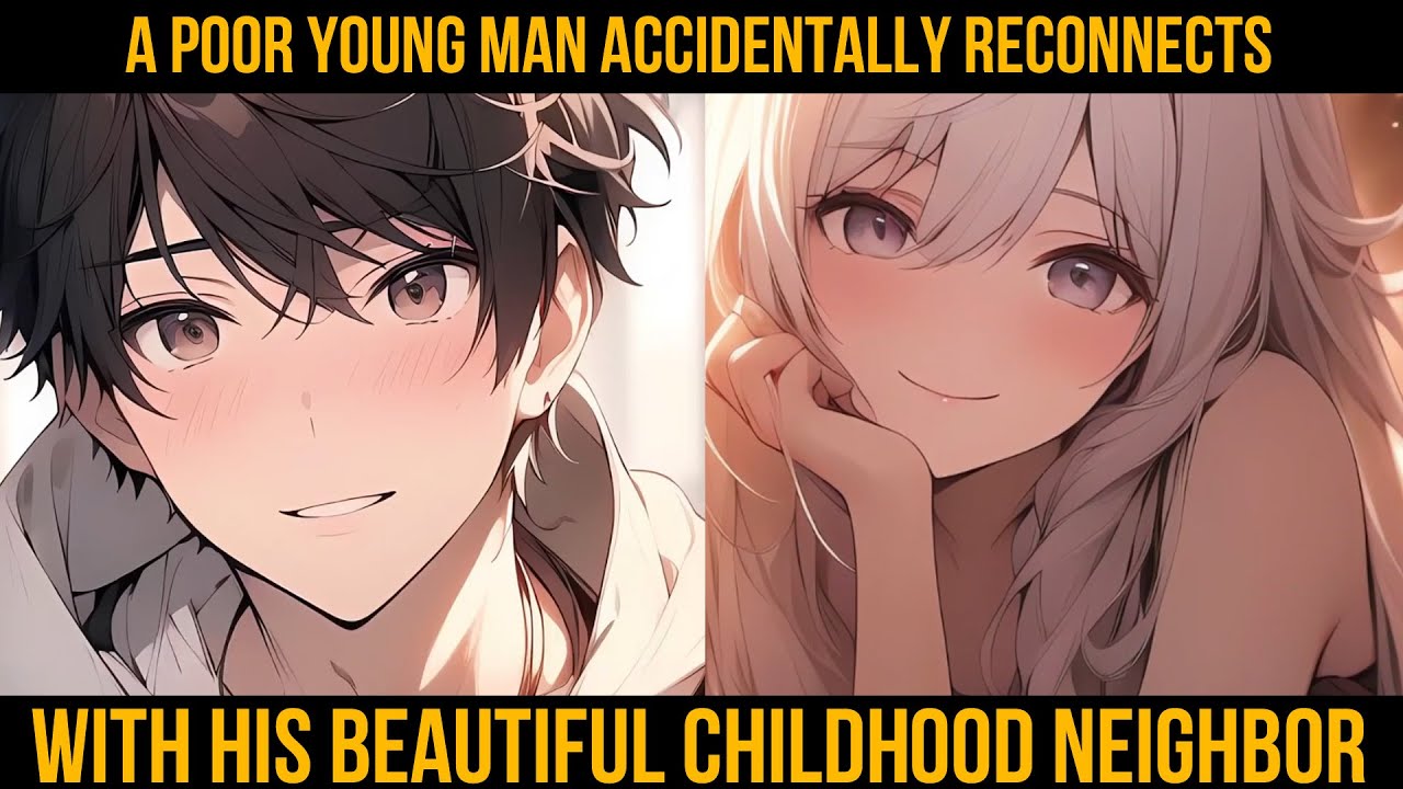 A poor man reunites with his beautiful childhood neighbor.| Anime ...