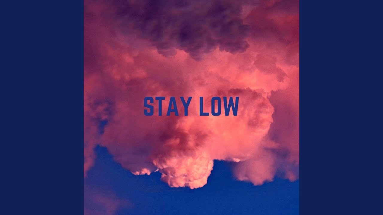 Stay Low YouTube stay-low-youtube