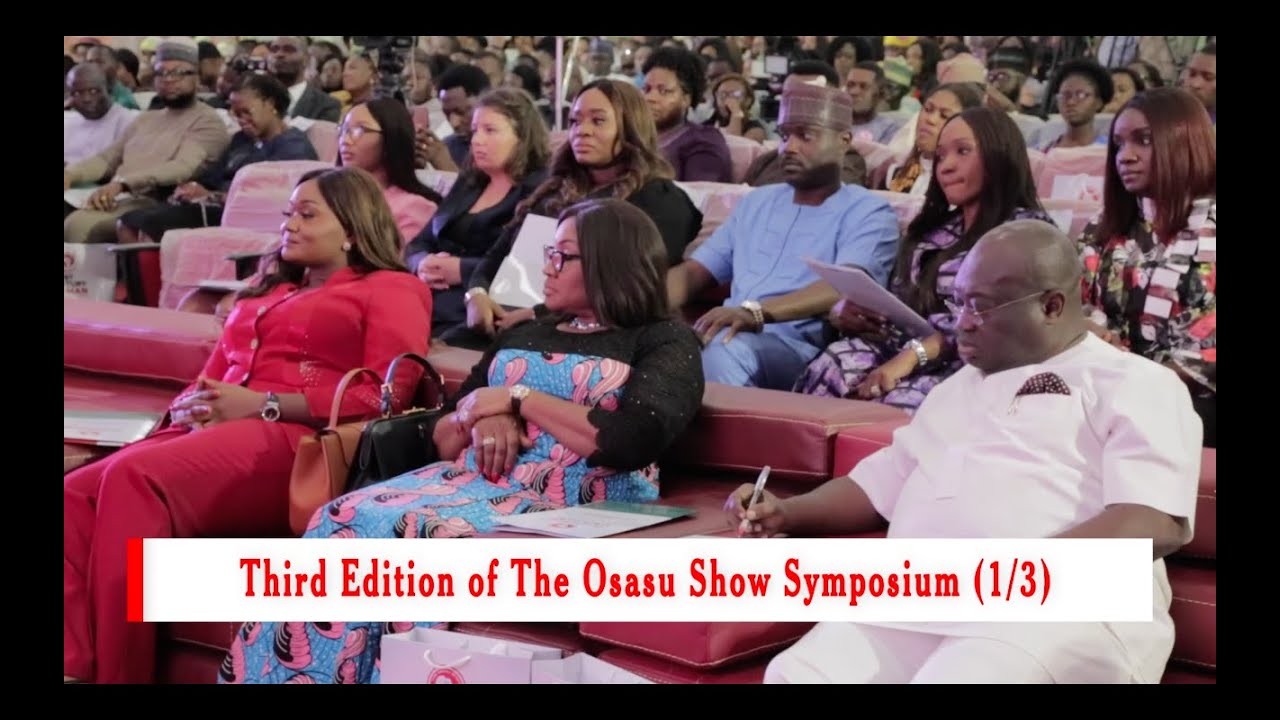 The Osasu Show: Third Edition of The Osasu Show Symposium 2019 (1/3) - YouTube
