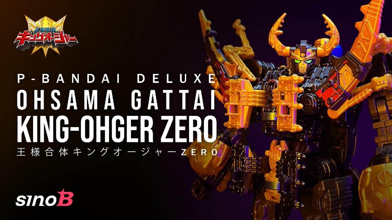 DX King-Ohger ZERO [ DX 王様合体キングオージャーZERO ] - Ohsama Sentai King-Ohger ...