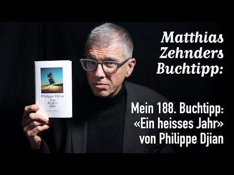 Mein 188. Buchtipp: «Ein heisses Jahr» von Philippe Djian