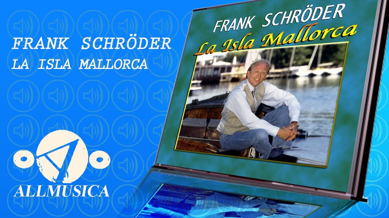 La Isla Mallorca - Frank Schröder - (Official Video) Summer Top Hit ...