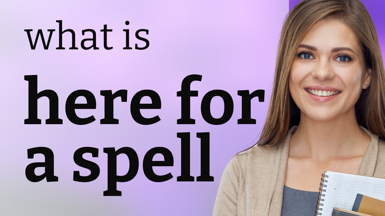 Understanding the Phrase "Here for a Spell" - YouTube