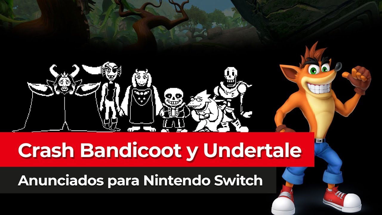 Undertale & Crash Bandicoot Nsane Trilogy anunciados para Switch ...