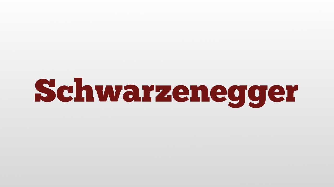 Schwarzenegger Meaning And Pronunciation YouTube schwarzenegger-meaning-and-pronunciation-youtube