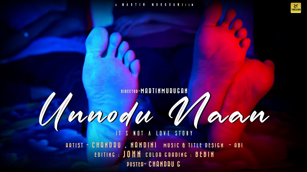 UNNODU NAAN SHORT FILM- Tamil :Director :Martinmurugan |Artist :chandru ...