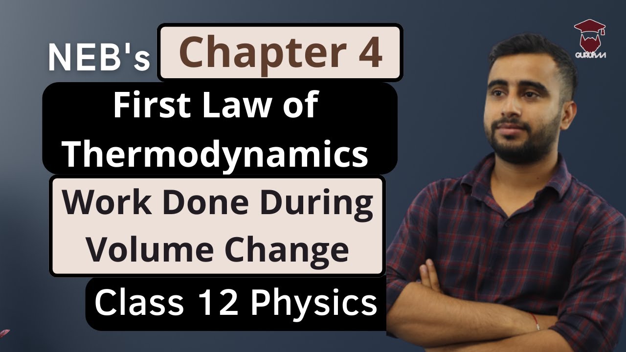 Work Done During Volume Change || Class 12 Physics Chapter 4 || First ...