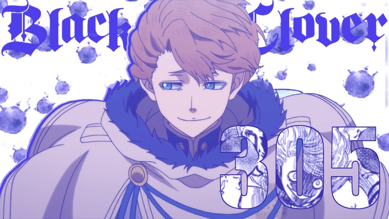 The Strongest Spatial Mage!!! | Black Clover Chapter 305 Review - YouTube