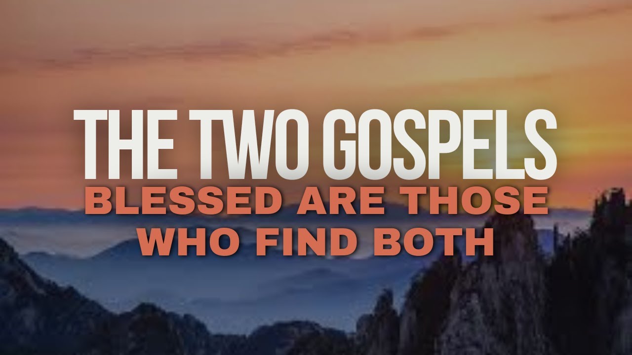 The Two Gospels of the Kingdom - YouTube