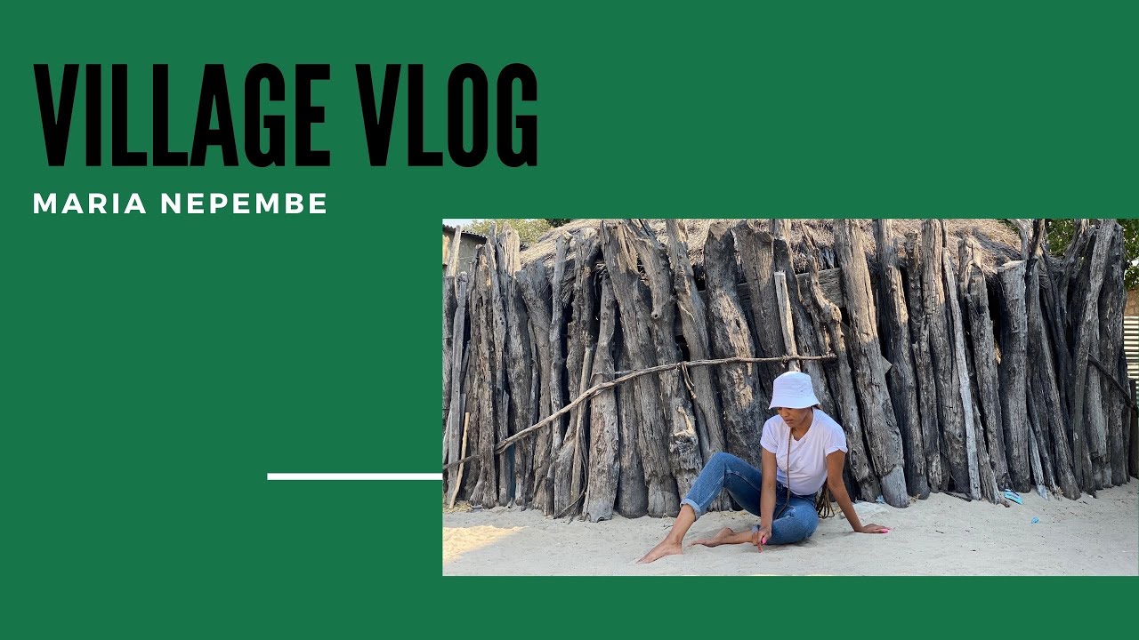 VILLAGE VLOG!!!! EHEKE!!!! NAMIBIA!!! AFRICA!!! MARIA NEPEMBE!!! - YouTube