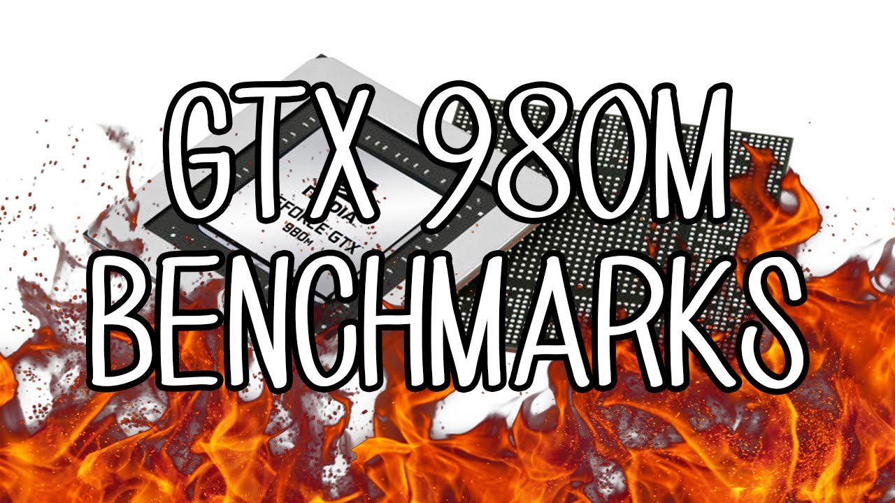 GTX 980M Benchmarks 1080p and 4K - YouTube