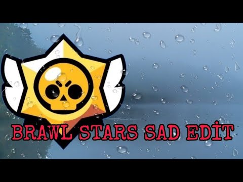 BRAWL STARS SAD EDİT - YouTube