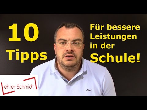 10 Tipps für bessere Leistungen in der Schule! | Lehrerschmidt