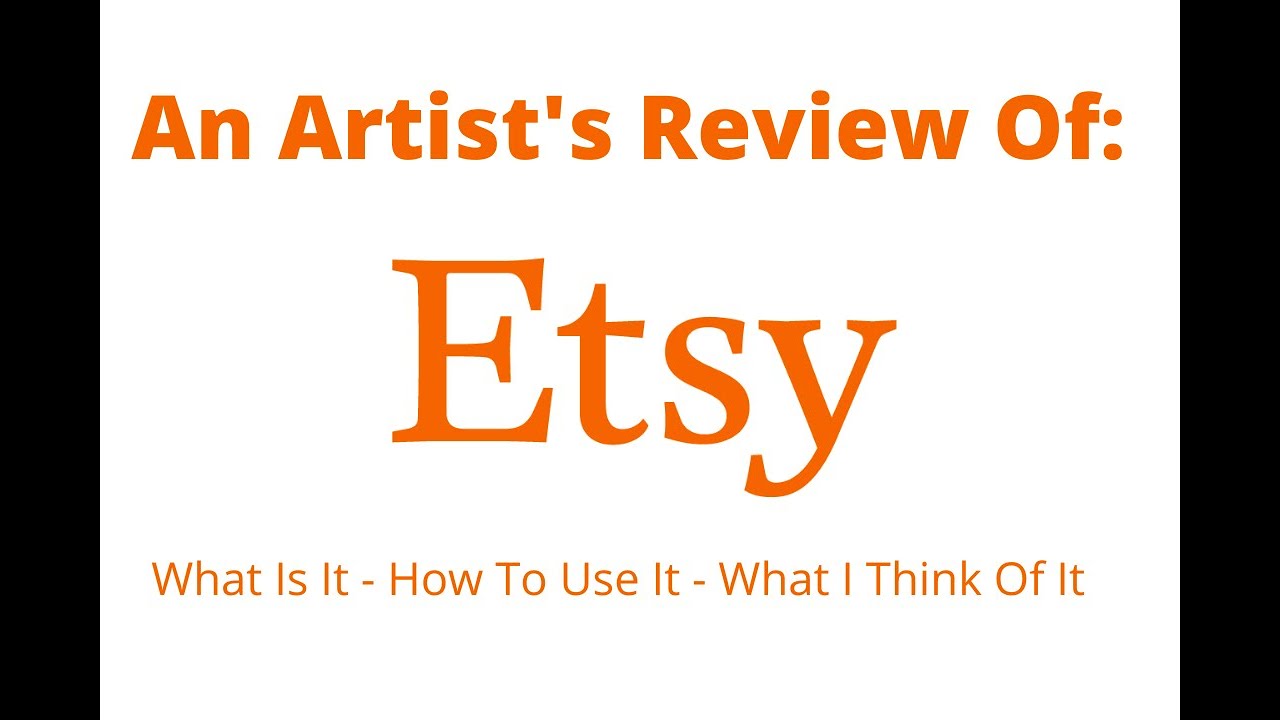 Etsy Review - What Is It - How To Use It - What I Think Of It - YouTube
