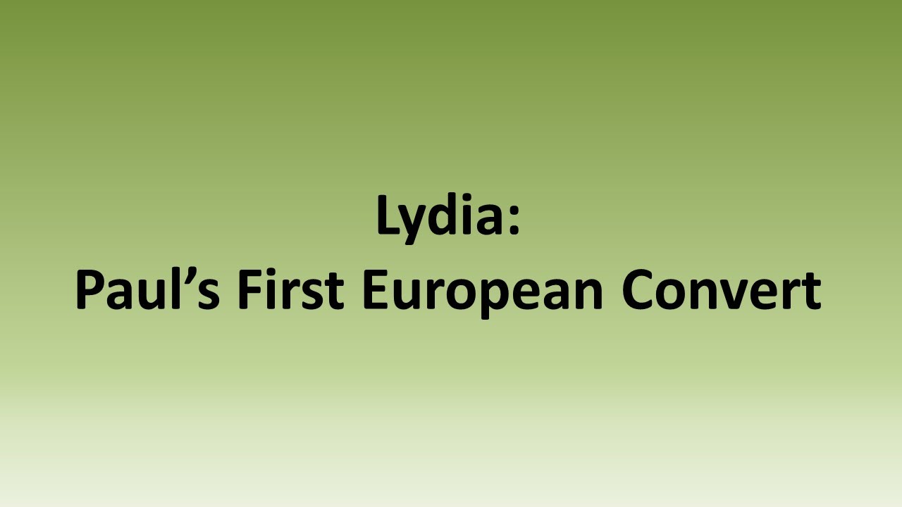 Lydia - Paul's First European Convert - YouTube