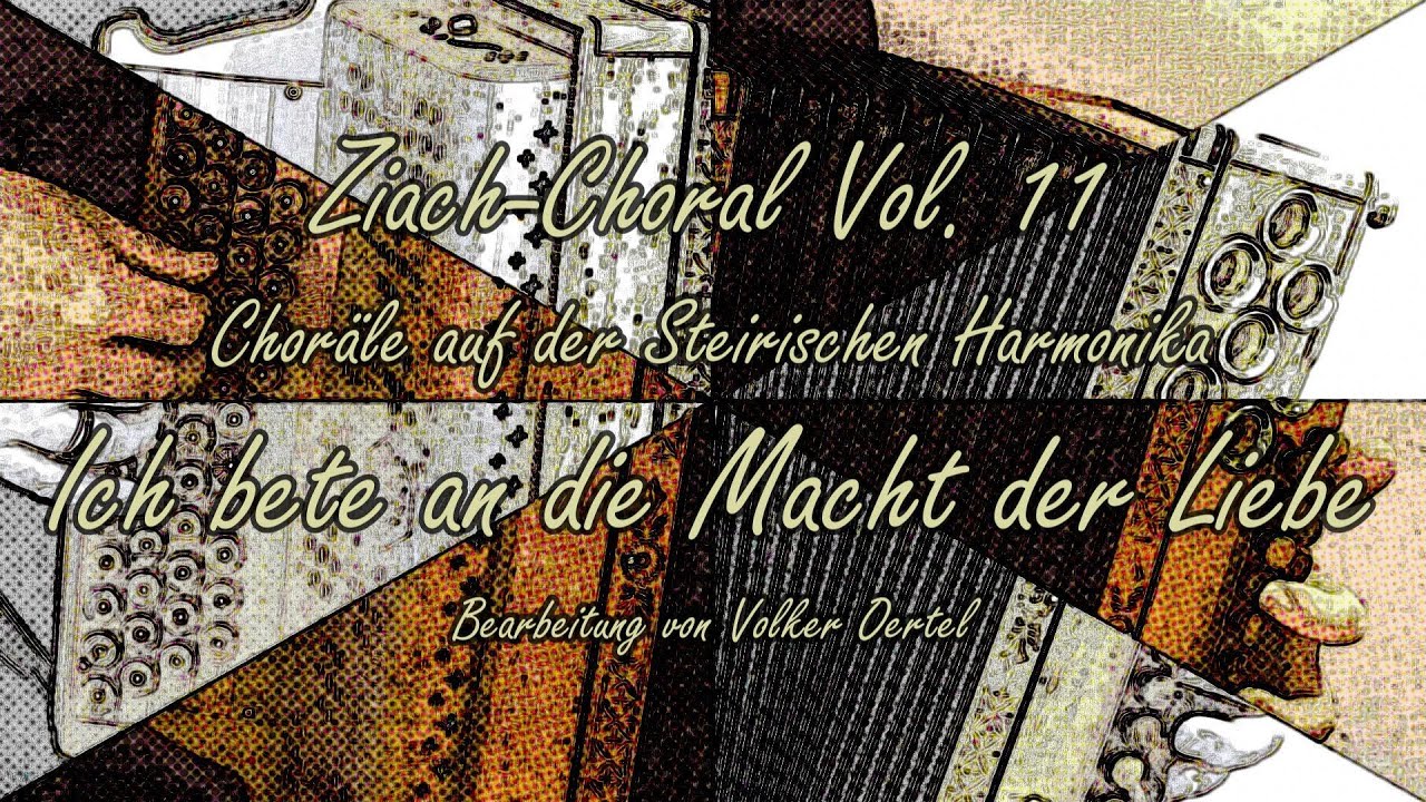 Ziach-Choral Vol. 11: Ich bete an die Macht der Liebe (GCFB ...