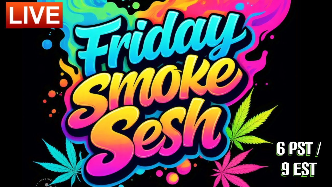 🤘😤🎶 Friday Night Smoke Sesh 🎶😤🤘 - YouTube