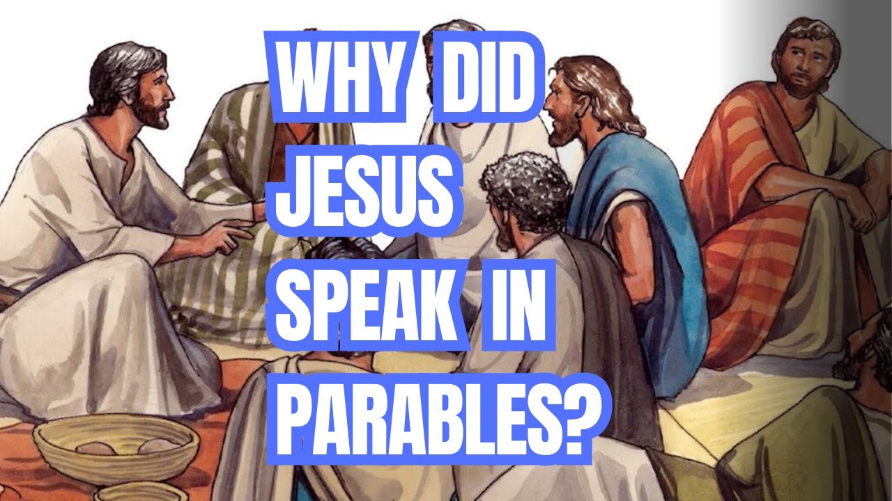 What's the Point of Parables? Why Jesus Spoke How He Did - YouTube