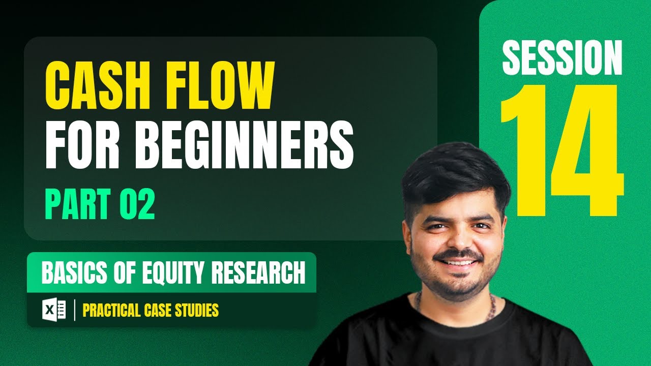 Cash flow for Beginners - 2 | Equity Research Full Course | Session 14 ...