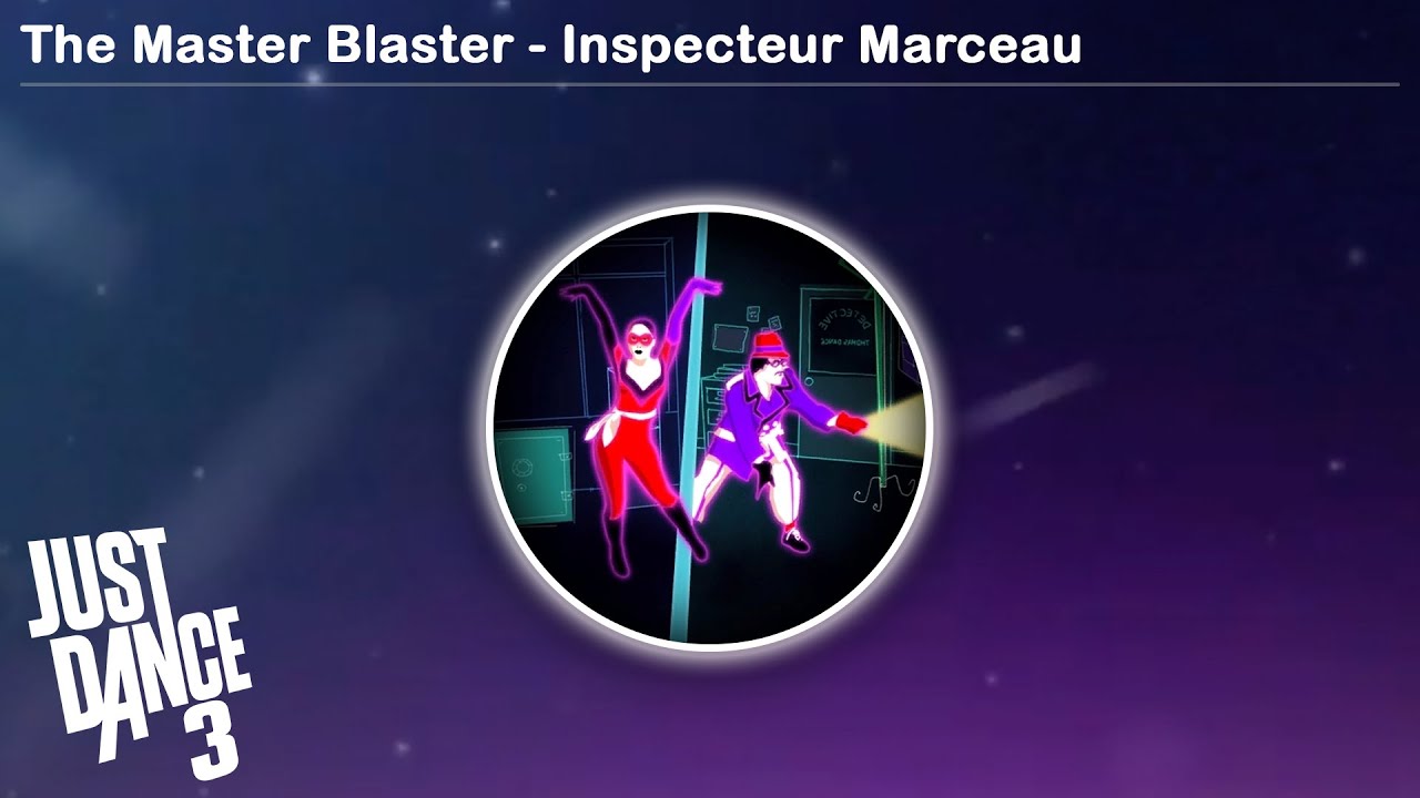 The Master Blaster - Inspecteur Marceau | Just Dance 3 - YouTube