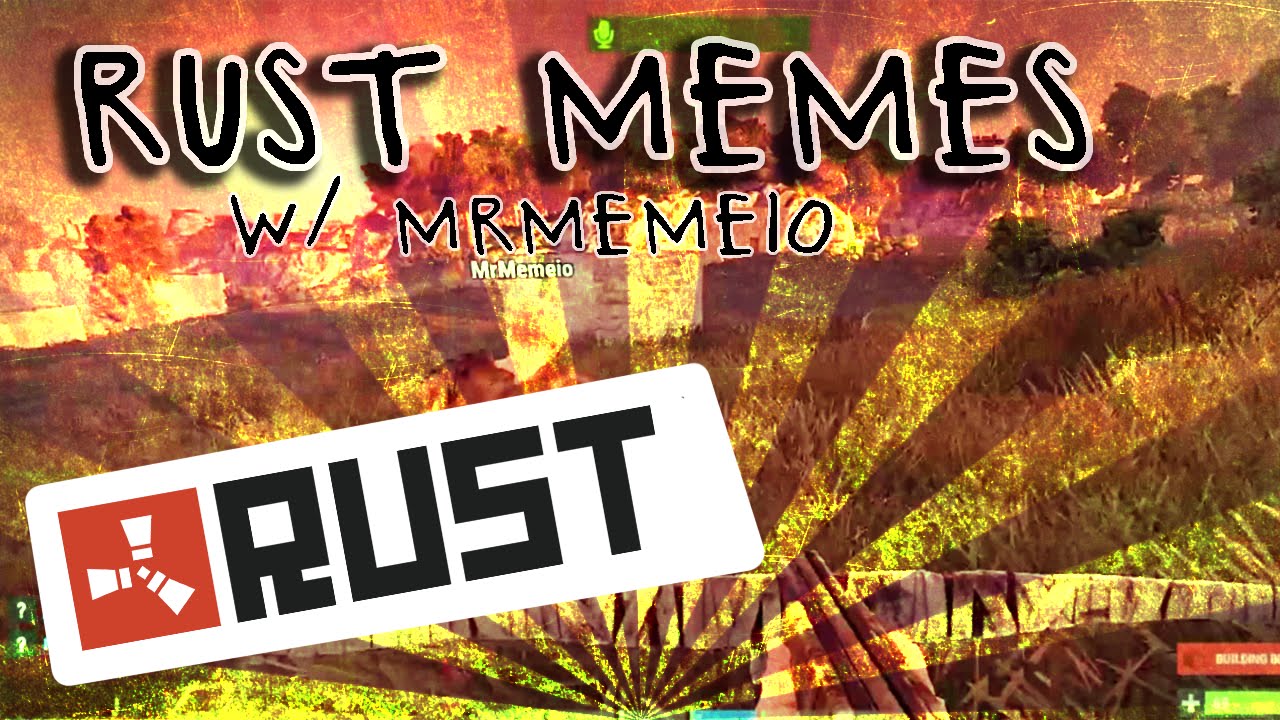 Rust Memes with MrMemeio - YouTube