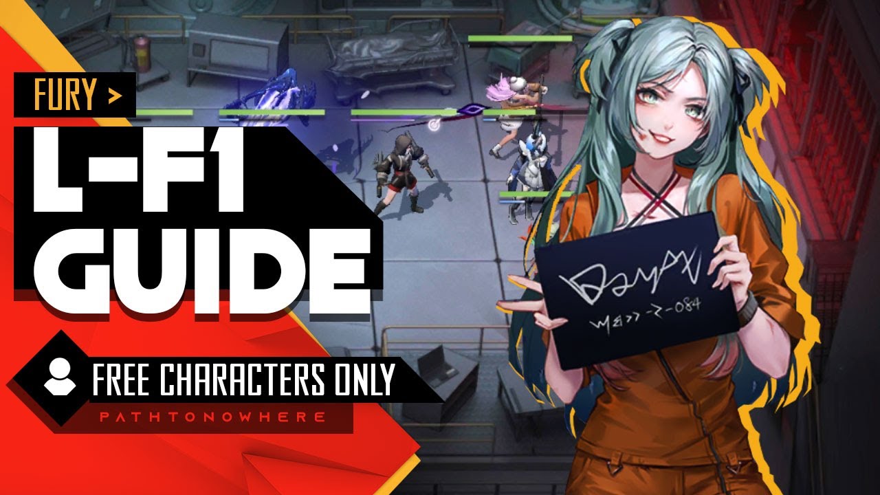 L-F1 FURY 1 - Path to Nowhere Guide F2P Characters - YouTube