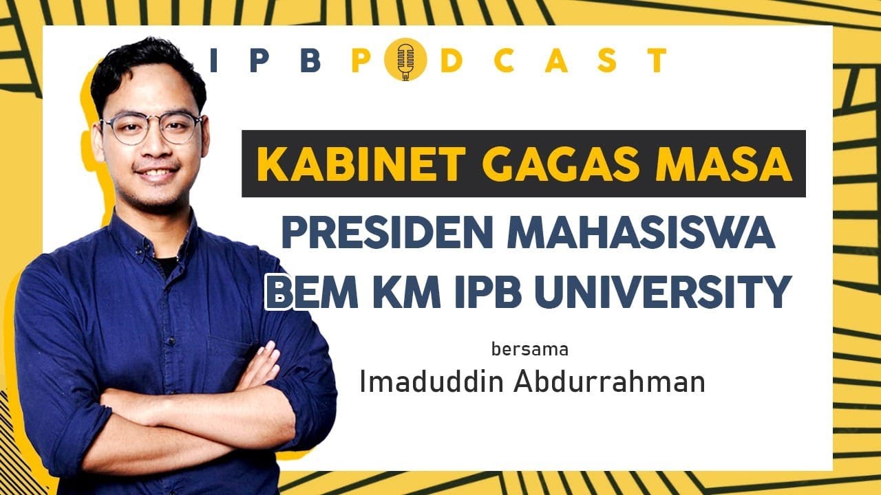 IPB Podcast: BEM KM IPB University Kabinet Gagas Masa, Bukan Hanya ...