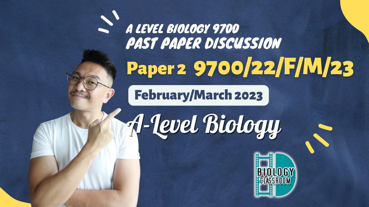 A-Level Biology - PAPER 2 | Feb/Mar 2023 | Paper 22 | 9700/22/F/M/23 ...