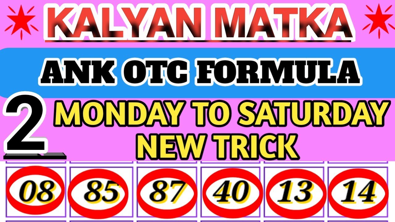 KALYAN MATKA | 2 ANK OTC ANK FORMULA | NEW TRICK MONDAY TO SATURDAY ...