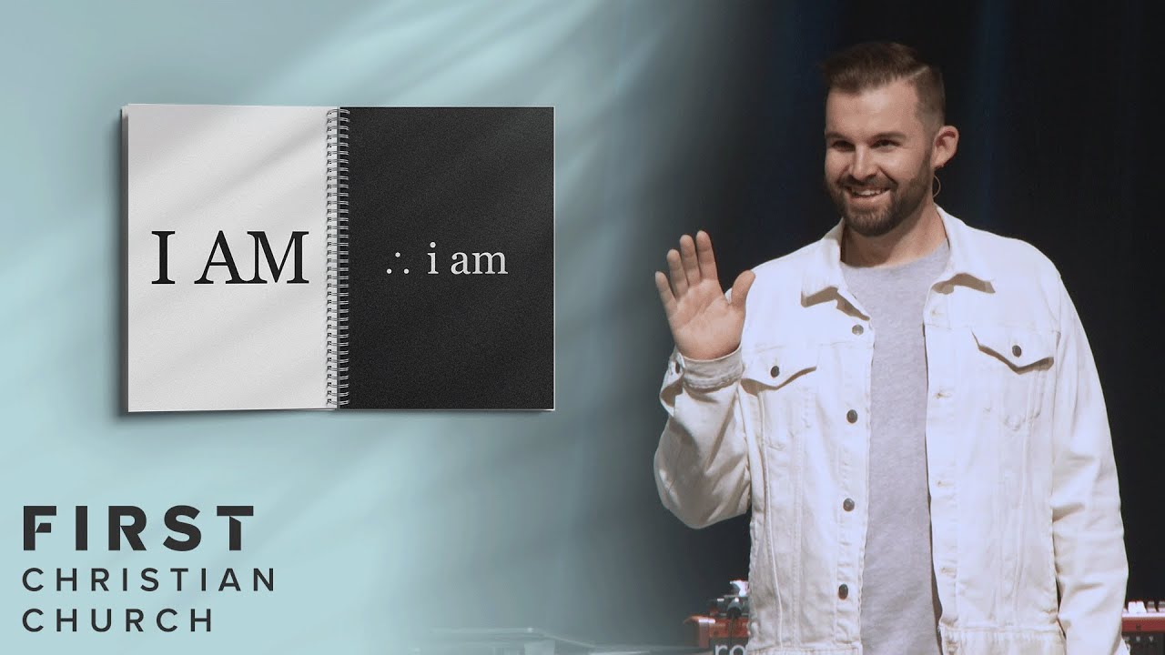 I Am | Weekend Worship - 9:30am | First Christian Church, Decatur, IL ...