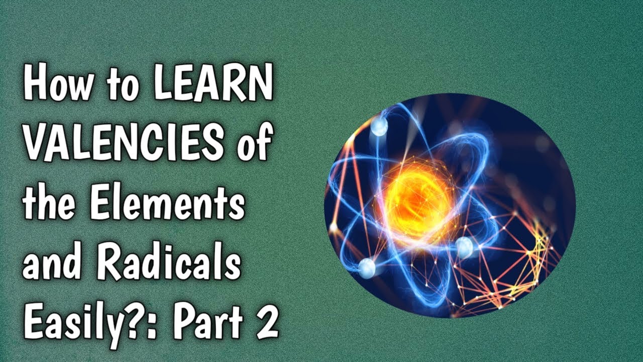 SEE II CLASS 9 And 10 II How To LEARN VALENCY Of Elements And Radicals SEE II CLASS 9 And 10 II How To LEARN VALENCY Of Elements And Radicals