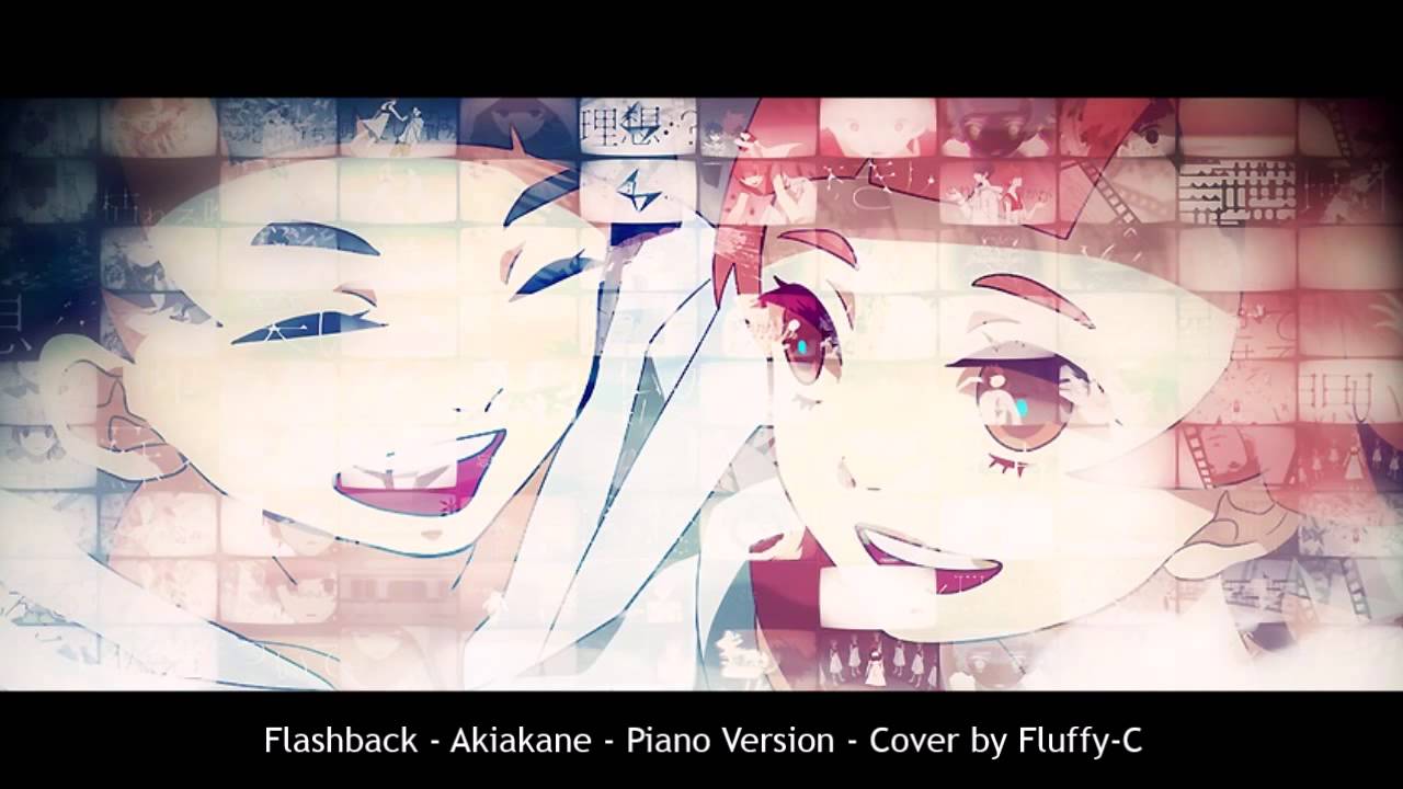 Flashback - Akiakane - Piano Version - FanCover [Fluffy-C] - YouTube