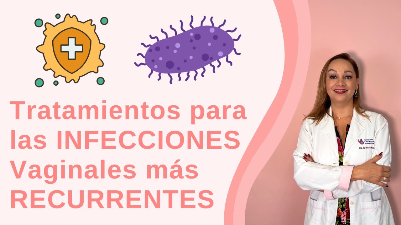 Infecciones Vaginales Recurrentes - ¡No uses más antibióticos! - YouTube