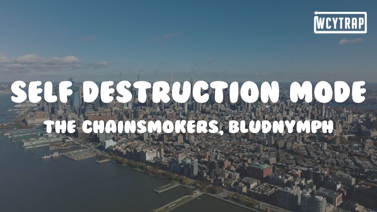 The Chainsmokers, bludnymph - Self Destruction Mode(Lyrics)# ...