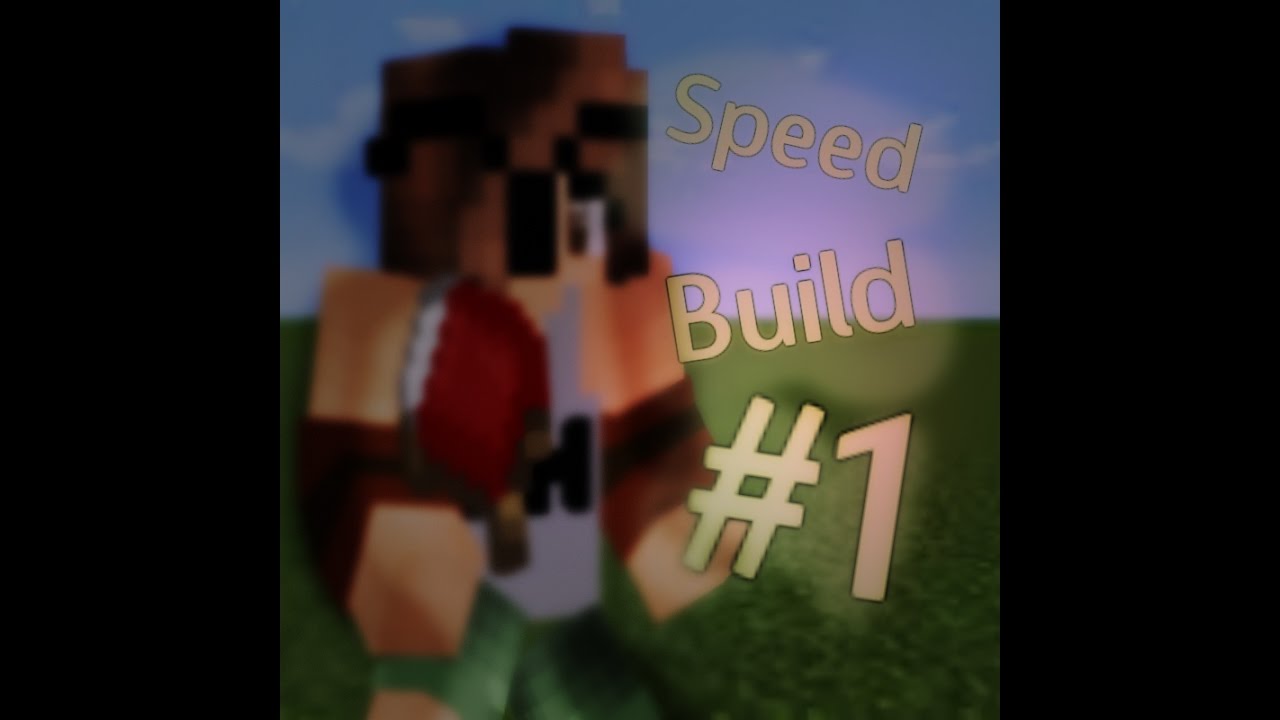 SPEED BUILD #1 - YouTube