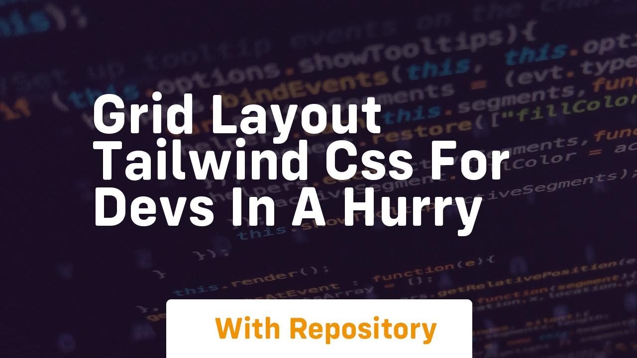 grid layout tailwind css for devs in a hurry - YouTube