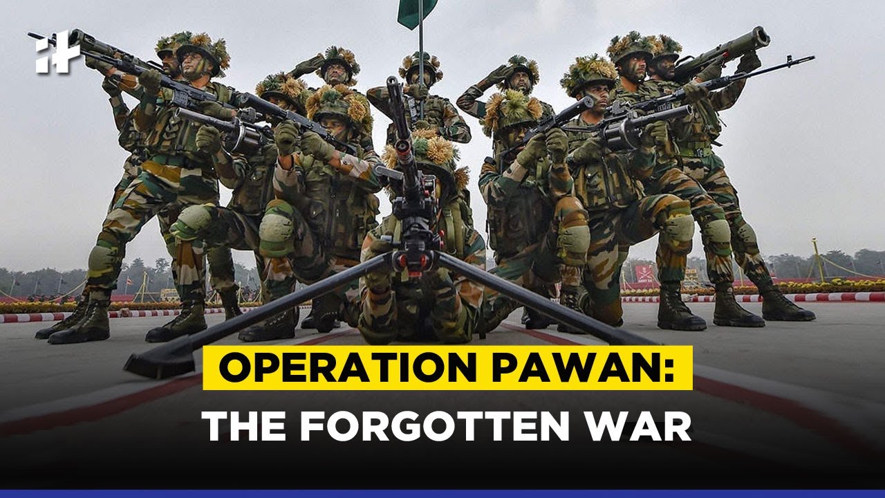 Operation Pawan: The Forgotten War | Indian Army - YouTube